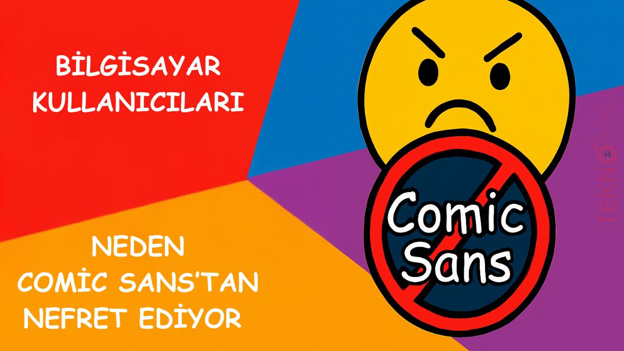 İnsanlar Neden Comic Sans’tan Nefret Ediyor ve Neden Markanızda Bu Yazı ...